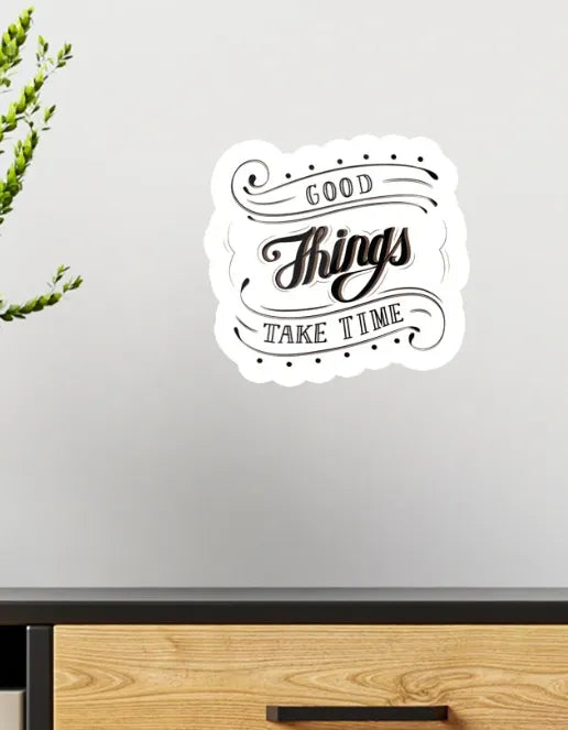 Good Things Take Time - Wall Sticker – handmadelovebytanya
