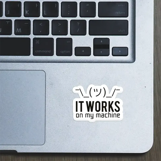 It Works on My Machine Laptop Sticker – handmadelovebytanya